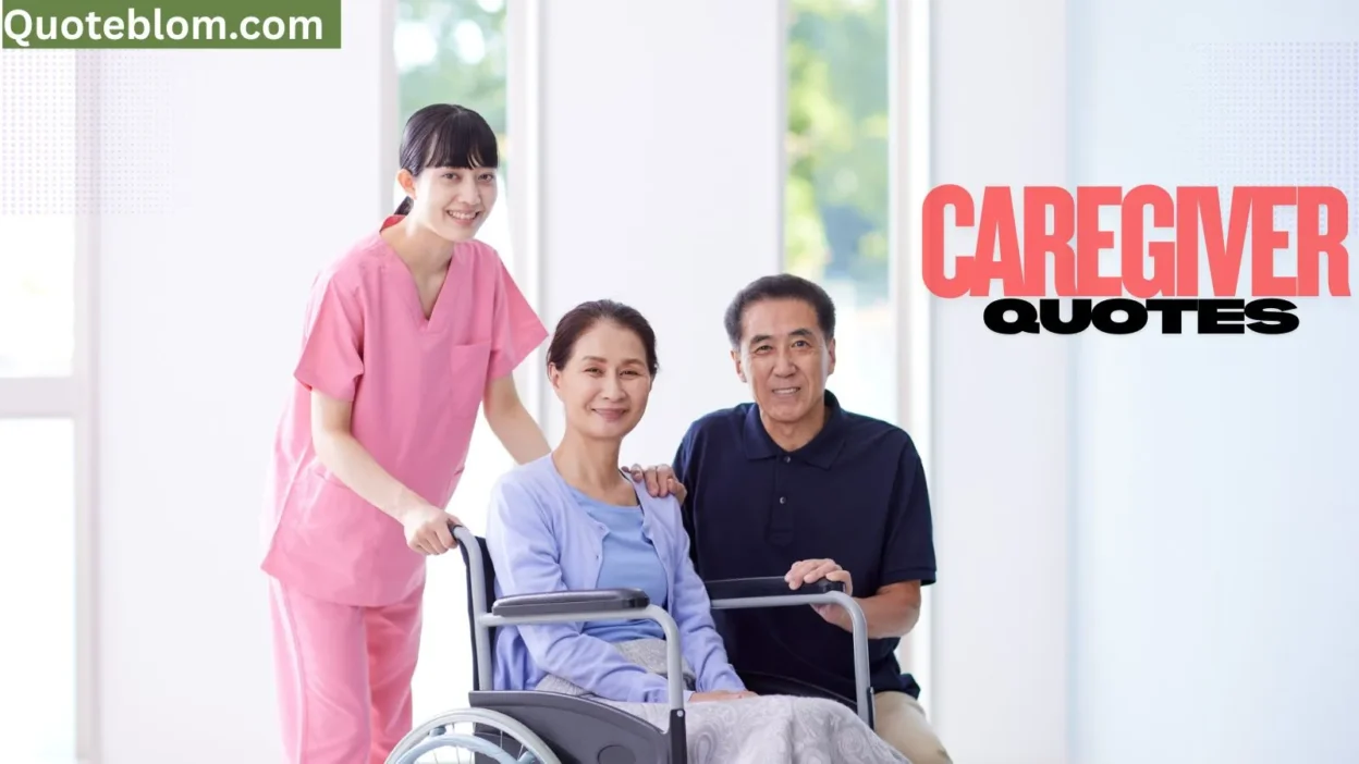 1567+ Short and Sweet Quotes for Caregivers for 2025